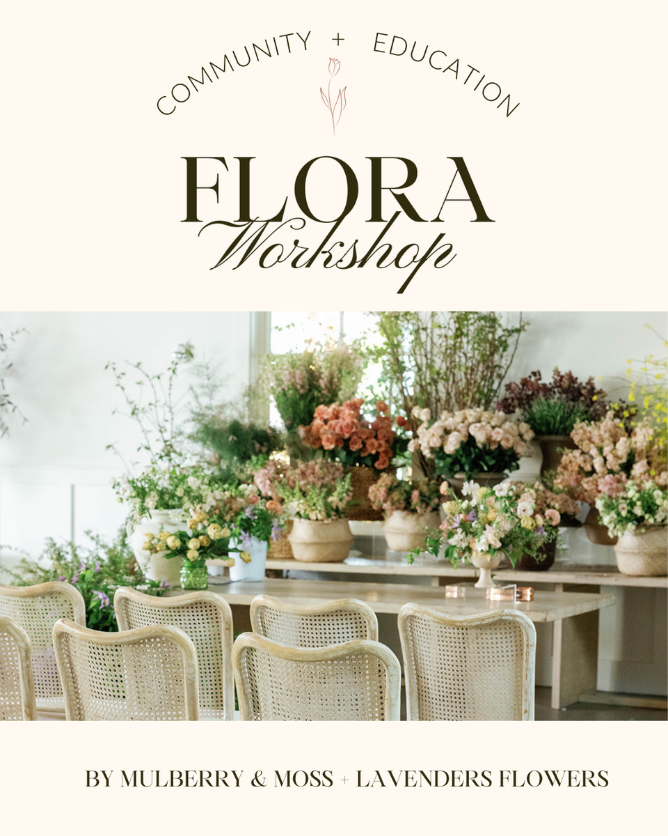 Flora Workshop 2025 – Mulberry & Moss